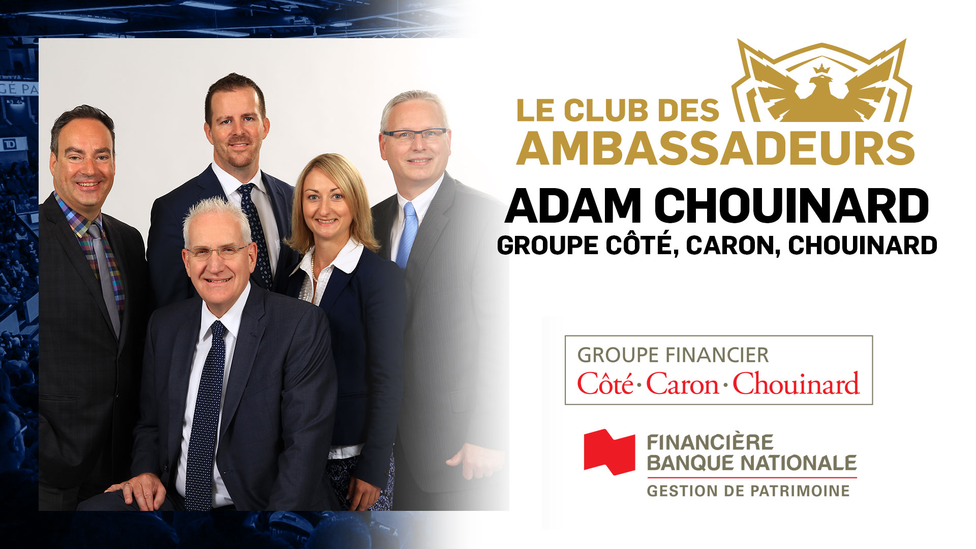 AMBASSADEUR ARGENT : Adam Chouinard et le Groupe Côté-Caron Financière ...