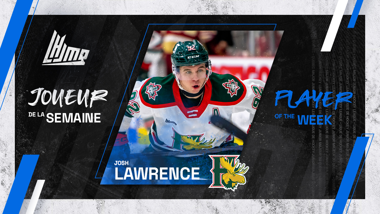 QMJHL Player of the Week | Josh Lawrence - Halifax Mooseheads