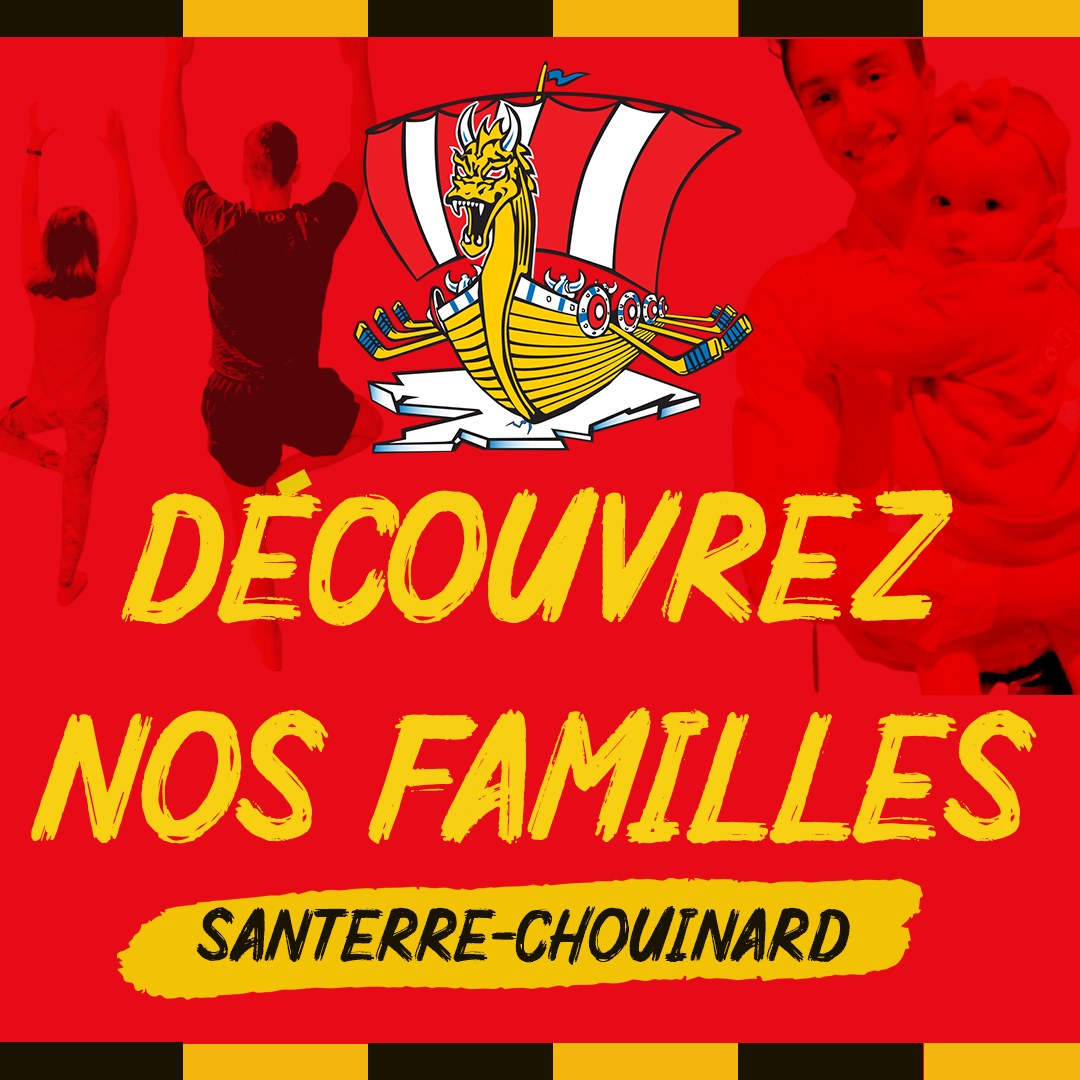 Découvrez nos familles : Santerre-Chouinard - Le Drakkar de Baie-Comeau