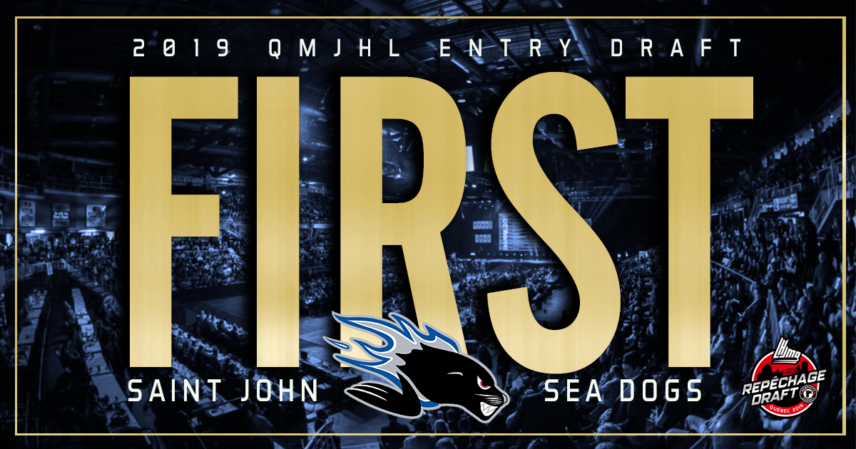 SEA DOGS AWARDED FIRST OVERALL SELECTION IN 2019 QMJHL ENTRY DRAFT ...